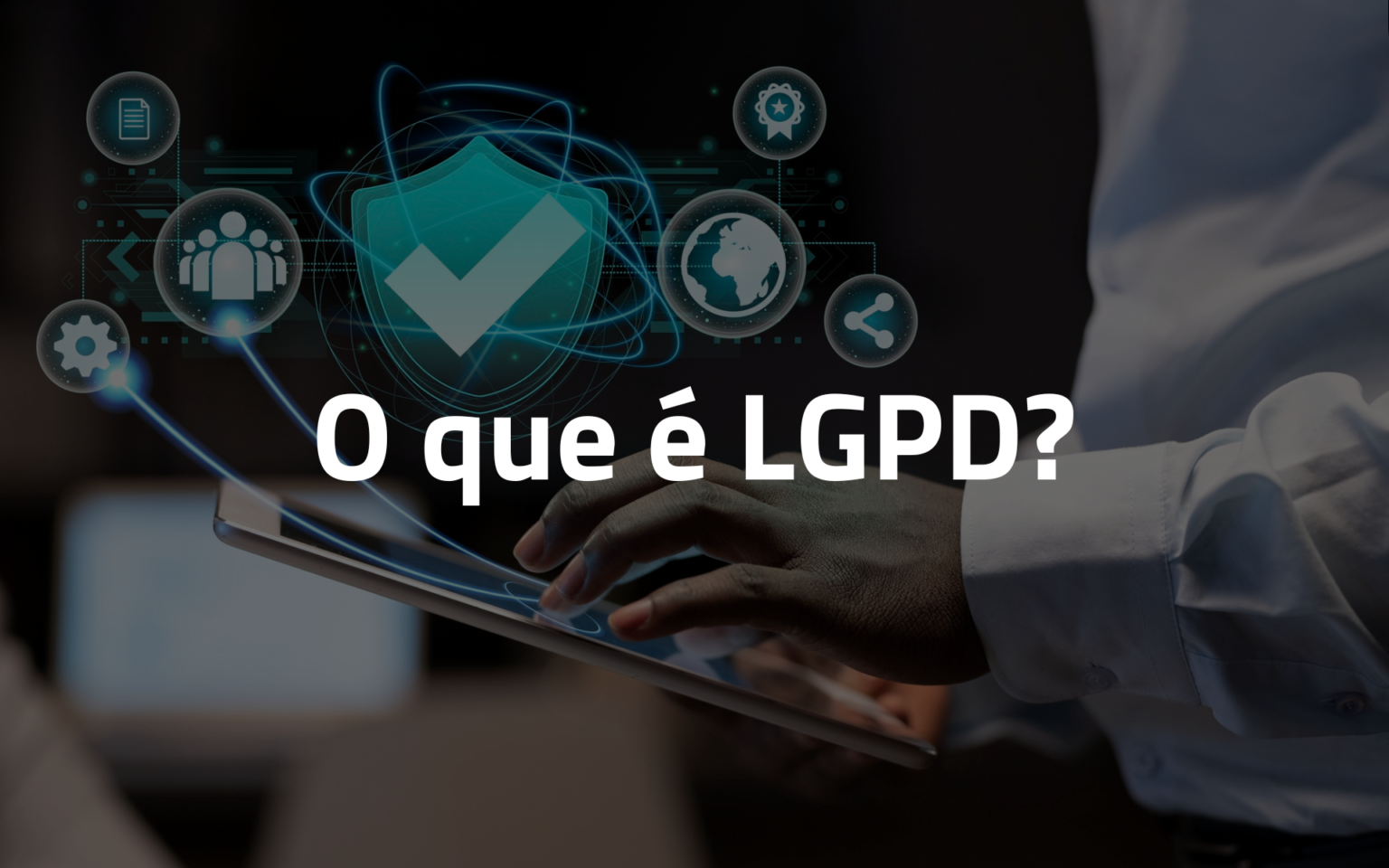 O QUE É LGPD? - Santos & Bahense Advogados Associados